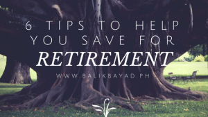 6 Tips to Help You Save for Retirement – balikbayad Blog
