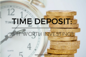 Time Deposit: Is It Worth Investing? – balikbayad Blog