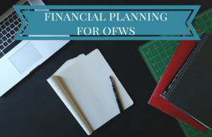 The Different Aspects of Financial Planning for OFW – balikbayad Blog